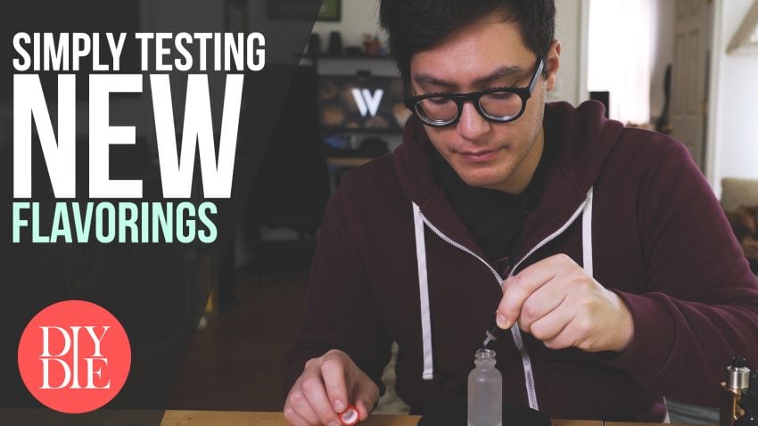 Simply Testing New Flavorings (Beginner DIY E-liquid Tips) - DIY OR DIE ...